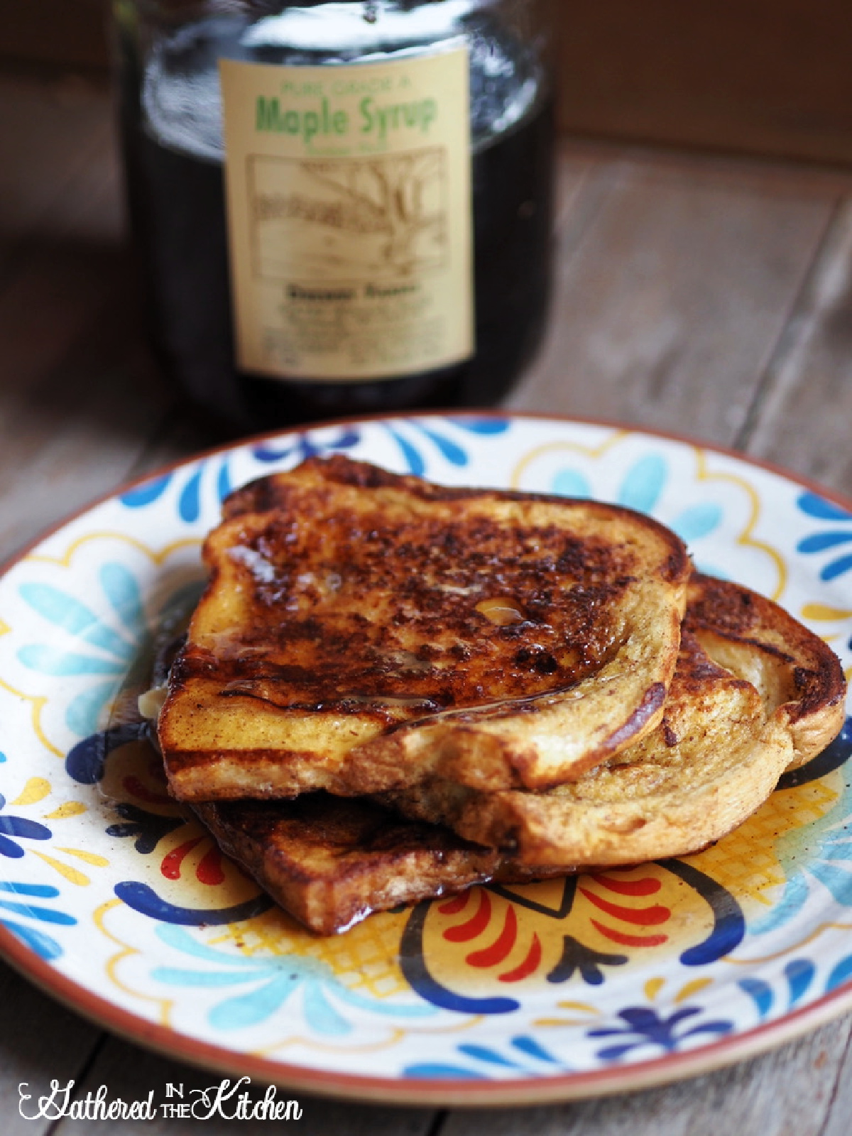 My Favorite French Toast Recipe | Gathered In The Kitchen