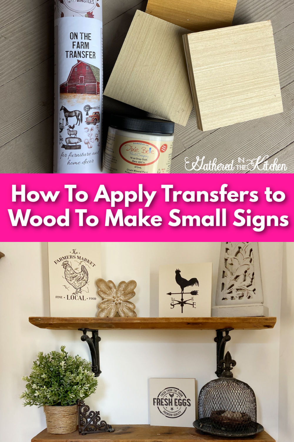 How To Apply Transfers to Wood To Make Small Signs | Gathered In The ...